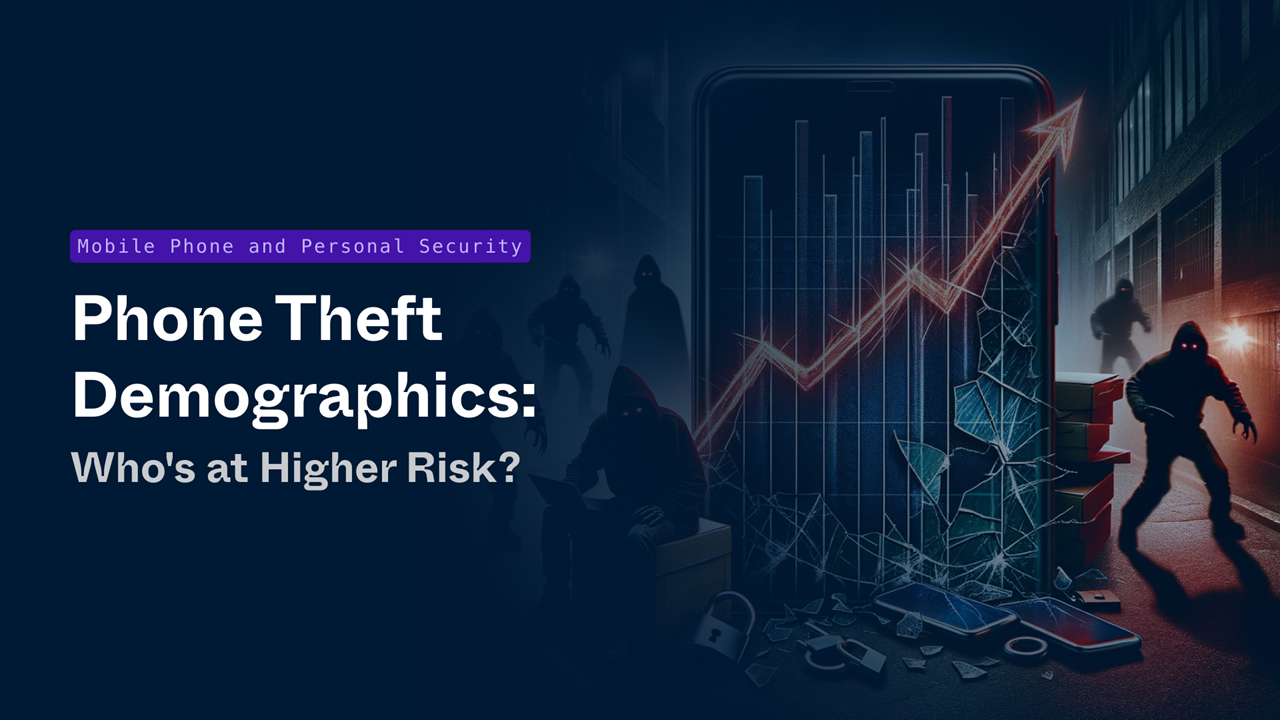 Phone Theft Demographics: Who's at Higher Risk? - Hammer Security